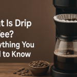 What Is Drip Coffee? Everything You Need to Know